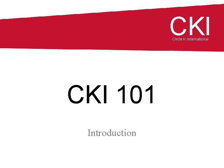 CKI Circle K International CKI 101 Introduction Circle