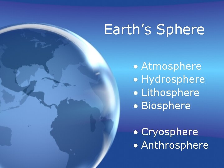The Earth as a System Earths Spheres Earth