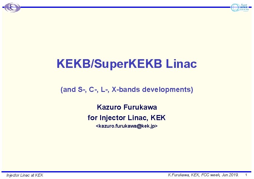 KEKBSuper KEKB Linac and S C L Xbands