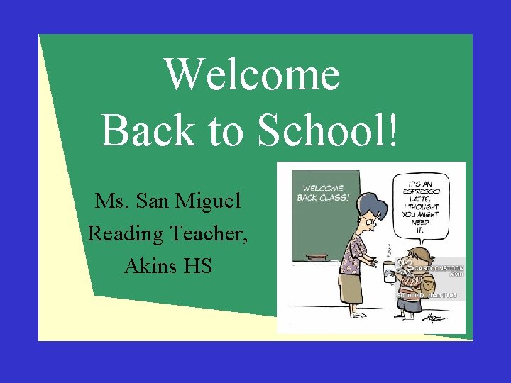 Welcome Back to School Ms San Miguel Reading