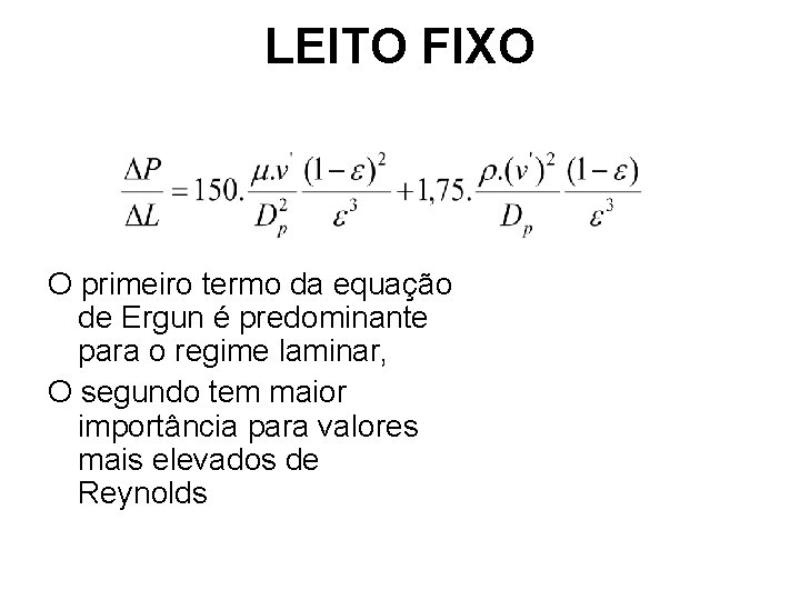 ESCOAMENTO EM MEIOS POROSOS LEITO FIXO LEITO FIXO