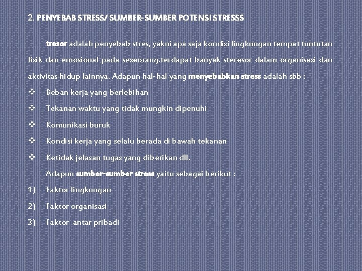 STRESS DAN CARA MENGATASINYA 1 PENGERTIAN STRESS Stress