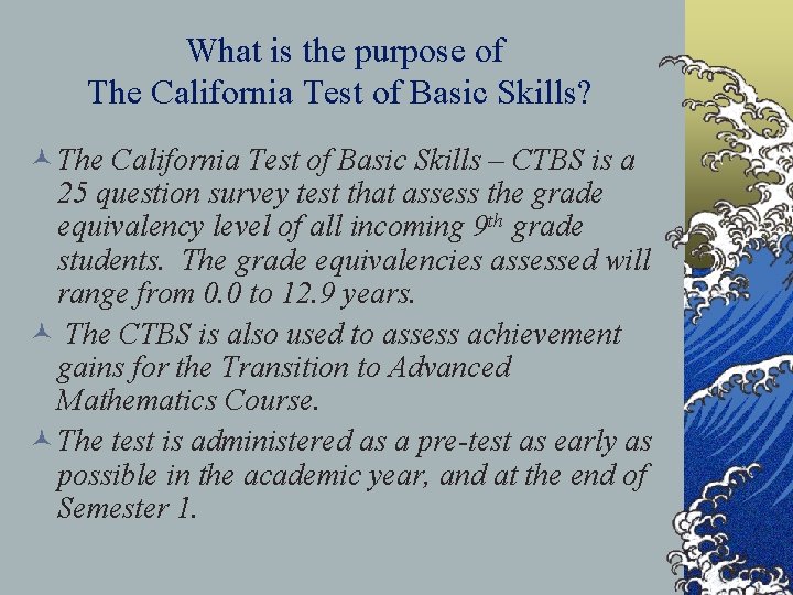The California Test of Basic Skills CTBS What