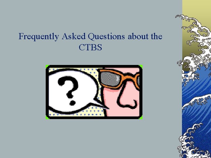 The California Test of Basic Skills CTBS What