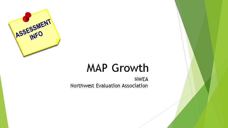 MAP Growth NWEA Northwest Evaluation Association Our transition