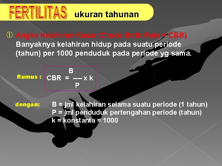 BEBERAPA UKURAN DEMOGRAFI Bilangan jml mutlak absolut penduduk