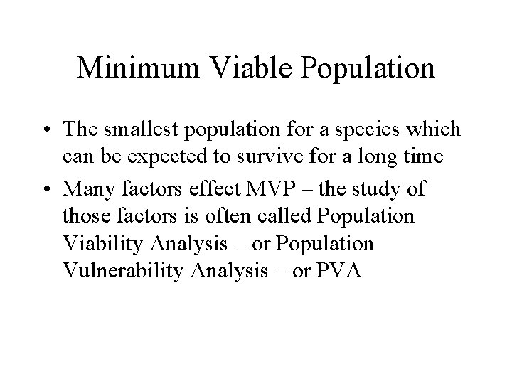 Population Management Minimum Viable Population The smallest population