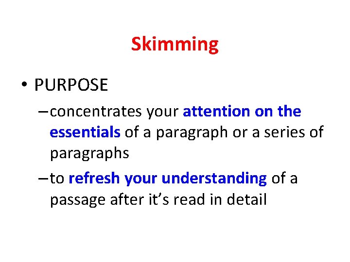 PREREADING SKILLS Surveying Skimming Scanning Recall of Previous