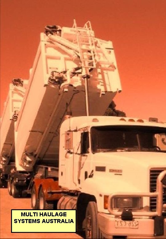 MULTI HAULAGE SYSTEMS AUSTRALIA Multi Haulage Systems Australia
