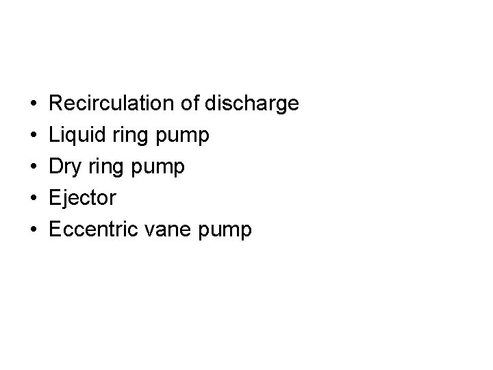 Air handling Methods Recirculation of discharge Liquid ring