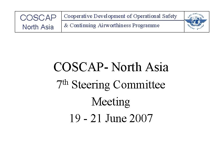 COSCAP North Asia Cooperative Development of Operational Safety