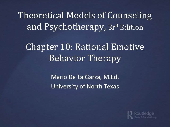 Theoretical Models of Counseling and Psychotherapy 3 rd