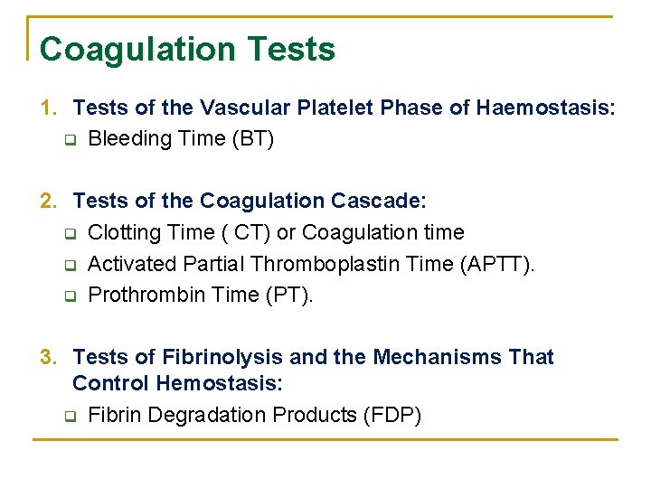 General Approach in Investigation of Haemostasis Lecture 2