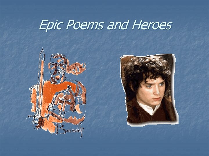 Epic Poems and Heroes Famous Epics and Their
