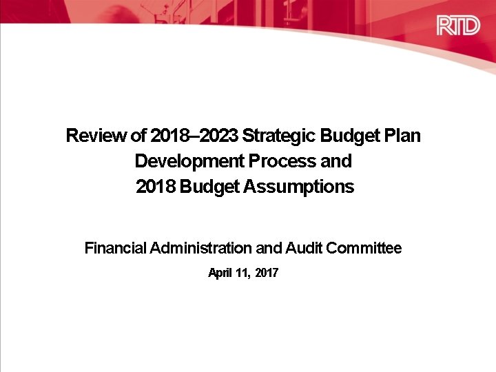 Review of 2018 2023 Strategic Budget Plan Development