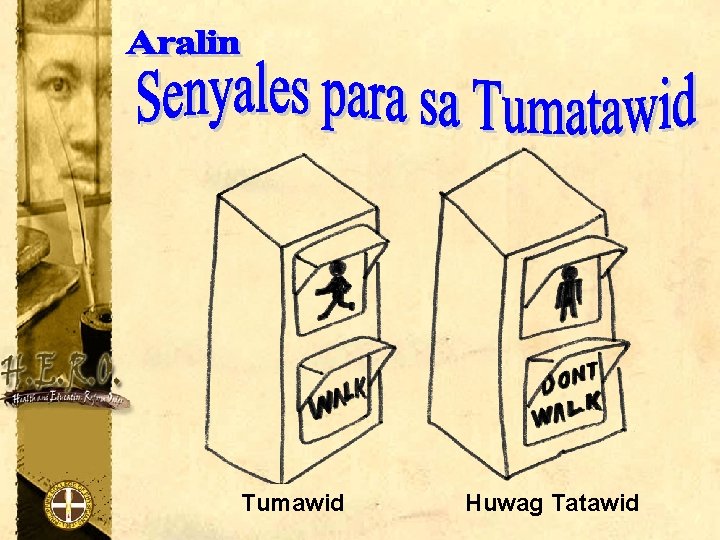 PAGLALAKAD Habang naglalakad bigyang pansin ang mga sumusunod