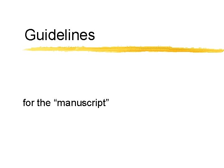Guidelines for the manuscript A FORM z APA