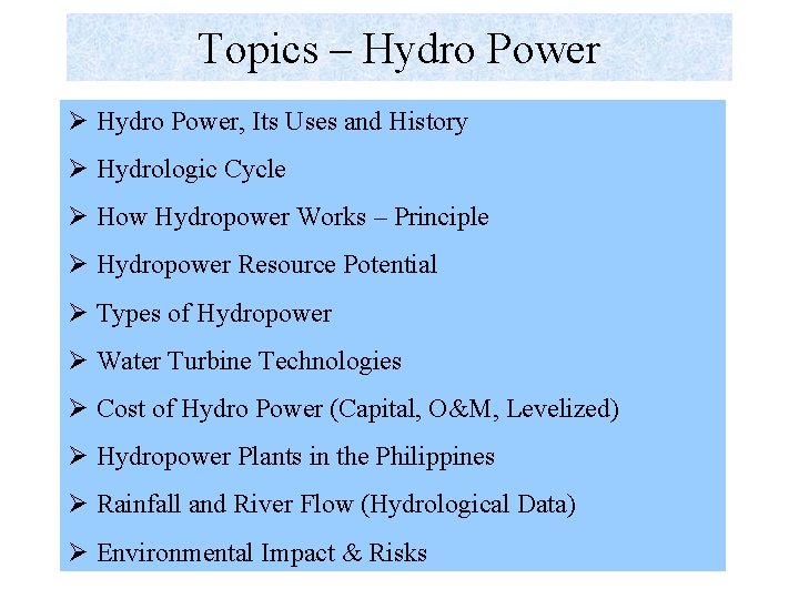 HYDRO POWER Flowing water creates energy that can