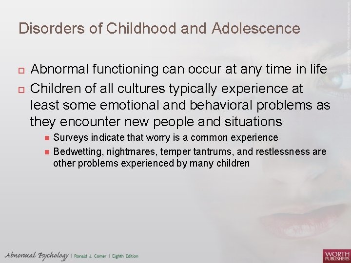 Disorders of Childhood and Adolescence Abnormal functioning can