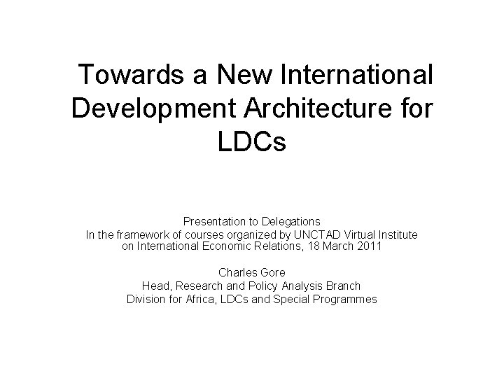 Towards a New International Development Architecture for LDCs