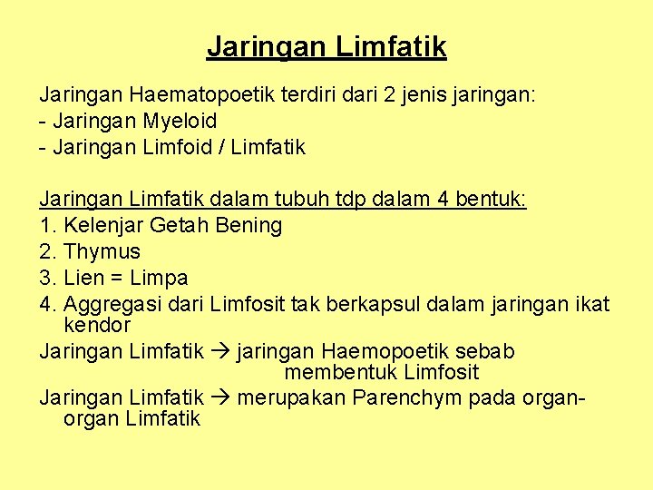 SISTEMA LIMFATIK Histologi FKG Unair Surabaya SISTEMA LIMFATIK