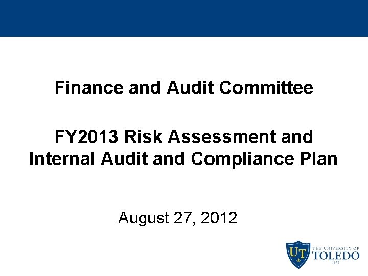 Finance and Audit Committee FY 2013 Risk Assessment