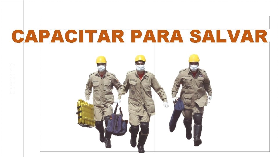 CAPACITAR PARA SALVAR BATALHO DE SALVAMENTO EM EMERGNCIA