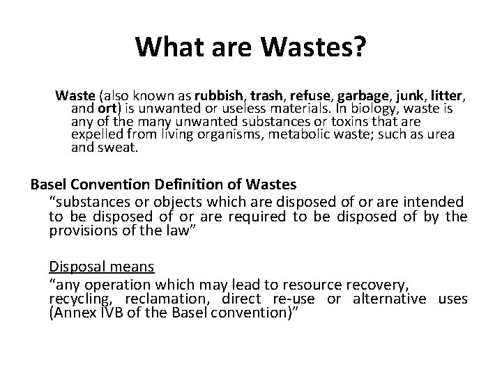 Waste Management What are Wastes Waste also known