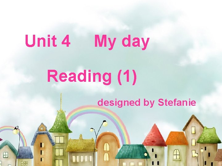 Unit 4 My day Its time for class