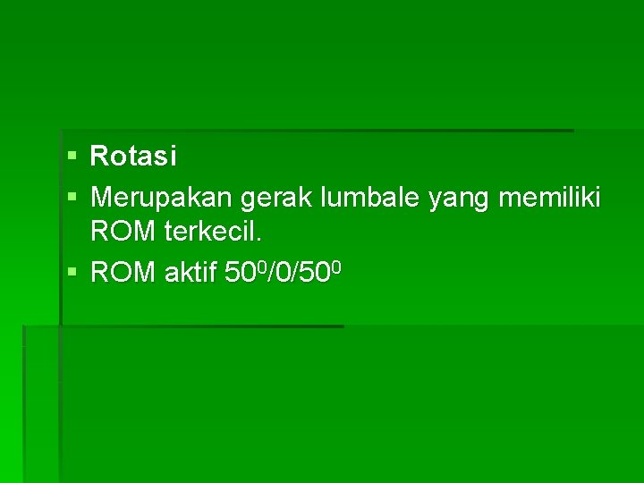 KINESIOLOGI DAN BIOMEKANIK LUMBAR SPINE Oleh Sugijanto TUJUAN