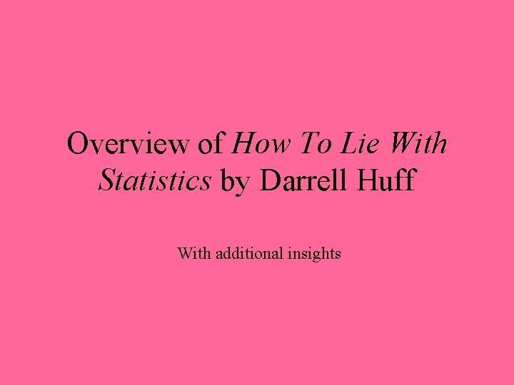 Overview of How To Lie With Statistics by