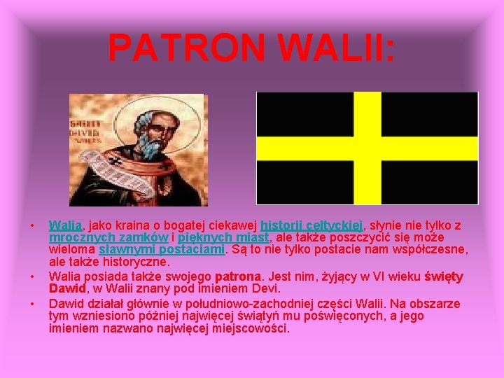 PATRONI WALII SZKOCJI ANGLI I IRLANDII PATRON WALII