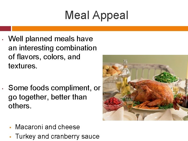 MEAL APPEAL Meal Appeal Well planned meals have