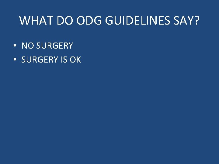 OFFICIAL DISABILITY GUIDELINES VS CURRENT ORTHOPAEDIC LITERATURE Preston