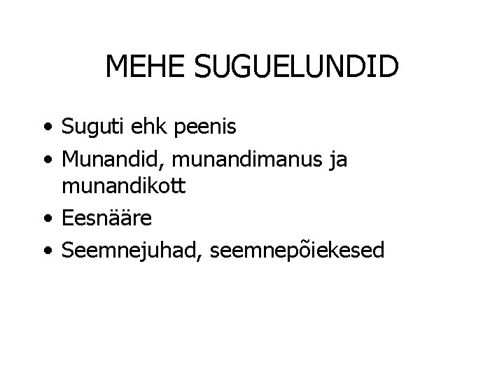 MEHE SUGUELUNDITE EHITUS JA TALITLUS Madis Veskimgi TSTAMAA