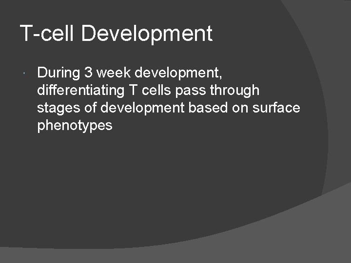 Chapter 9 Tcell Development Dr Capers IMMUNOLOGY Kindt