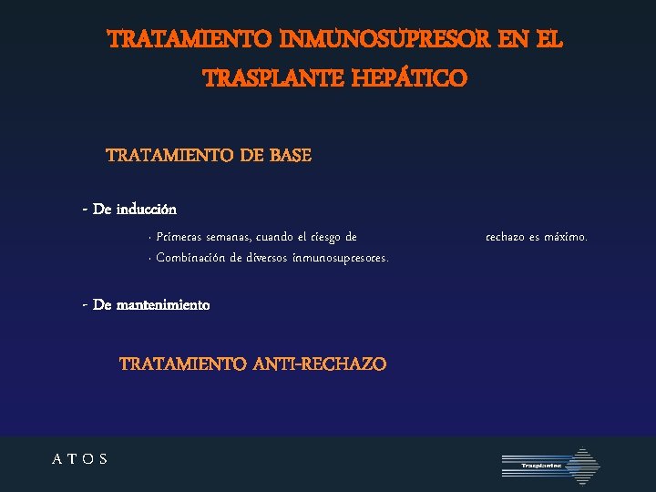 TRATAMIENTO INMUNOSUPRESOR EN EL TRASPLANTE HEPTICO Antonio Rimola