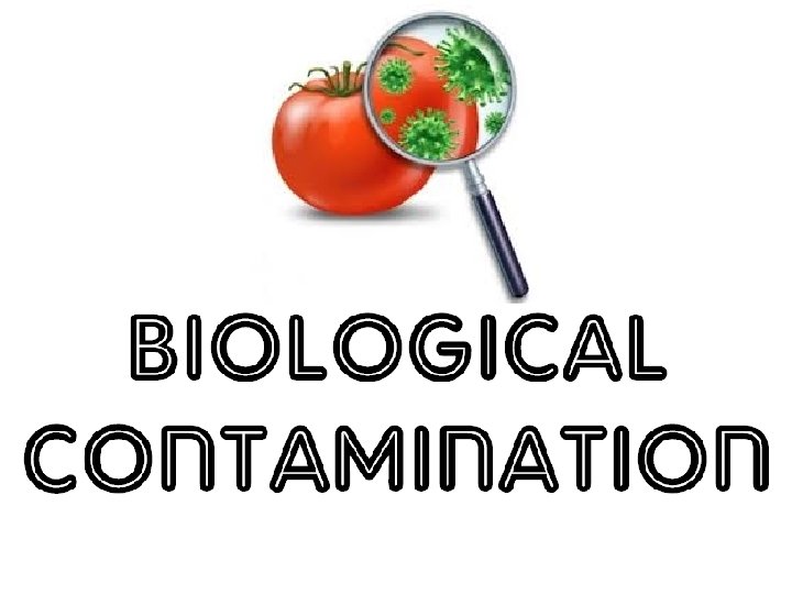 Contamination the presence of harmful substances biological chemical