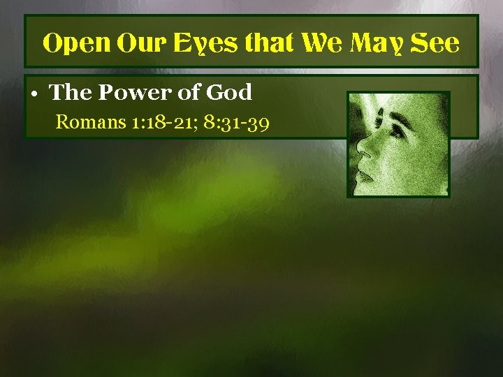 Open Our Eyes that We May See 2