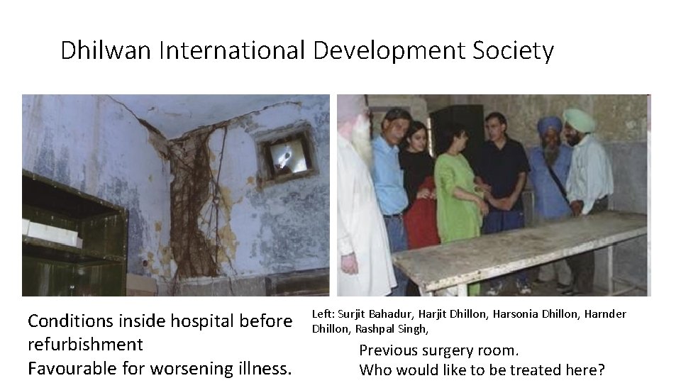 Dhilwan International Development Society Conditions inside hospital before