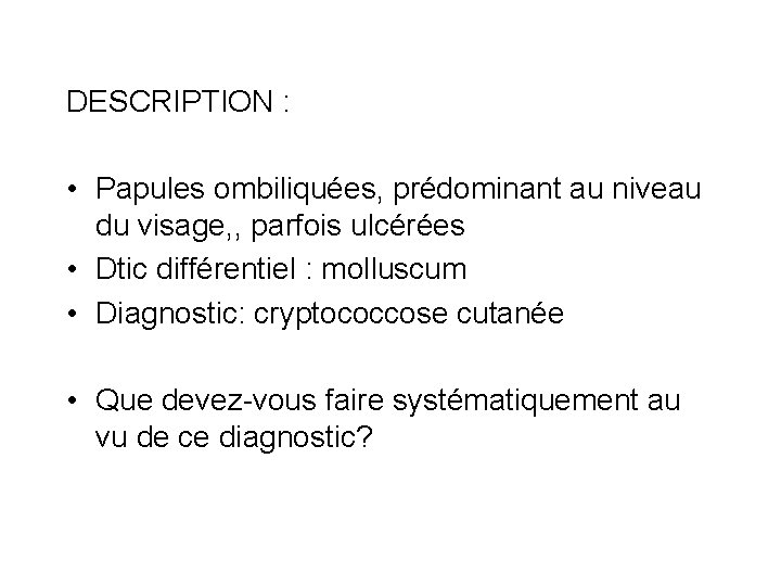 Manifestations cutanes du VIH paramdicaux hors tumeurs et