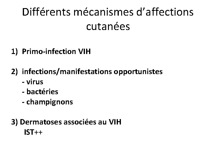 Manifestations cutanes du VIH paramdicaux hors tumeurs et