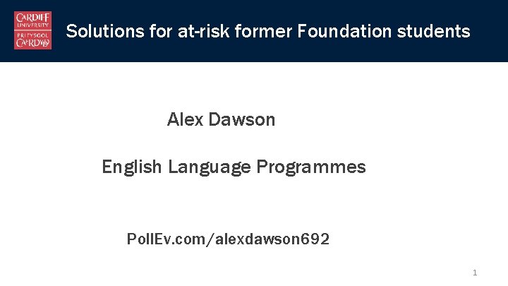 Solutions for atrisk former Foundation students Alex Dawson