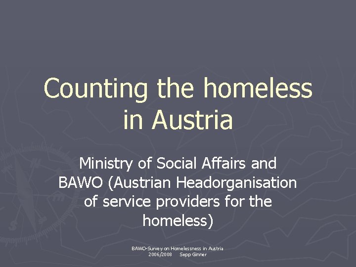 Counting the homeless in Austria Ministry of Social