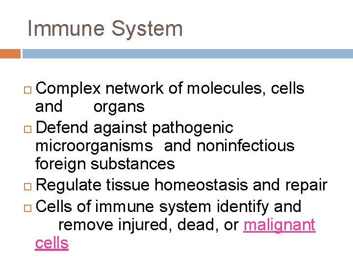 Immune System Complex network of molecules cells and