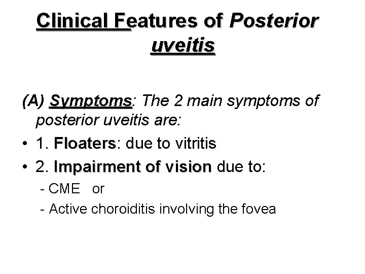 c Clinical Picture of posterior uveitis Clinical Features