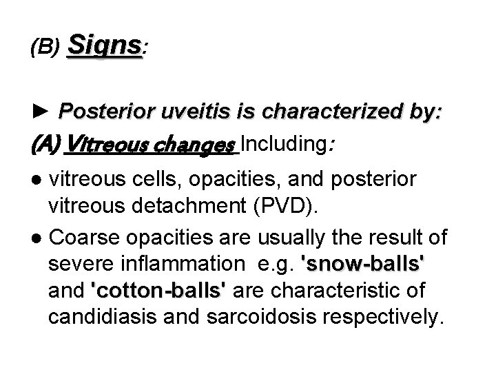 c Clinical Picture of posterior uveitis Clinical Features