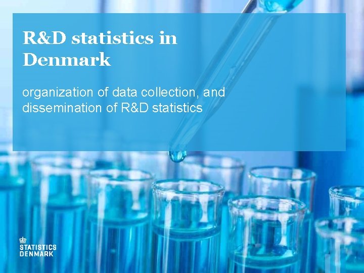 RD statistics in Denmark organization of data collection