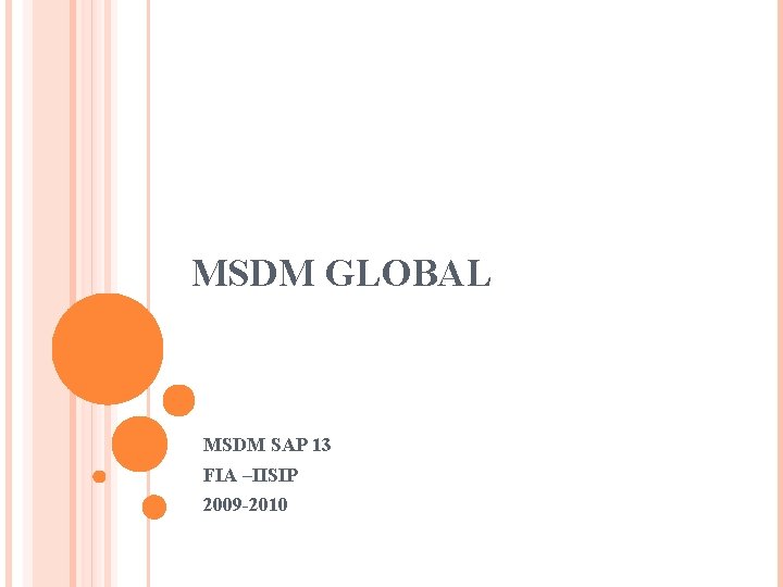 MSDM GLOBAL MSDM SAP 13 FIA IISIP 2009