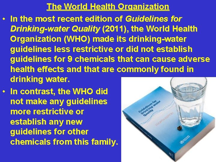 The World Health Organization Drinking Water Guidelines for